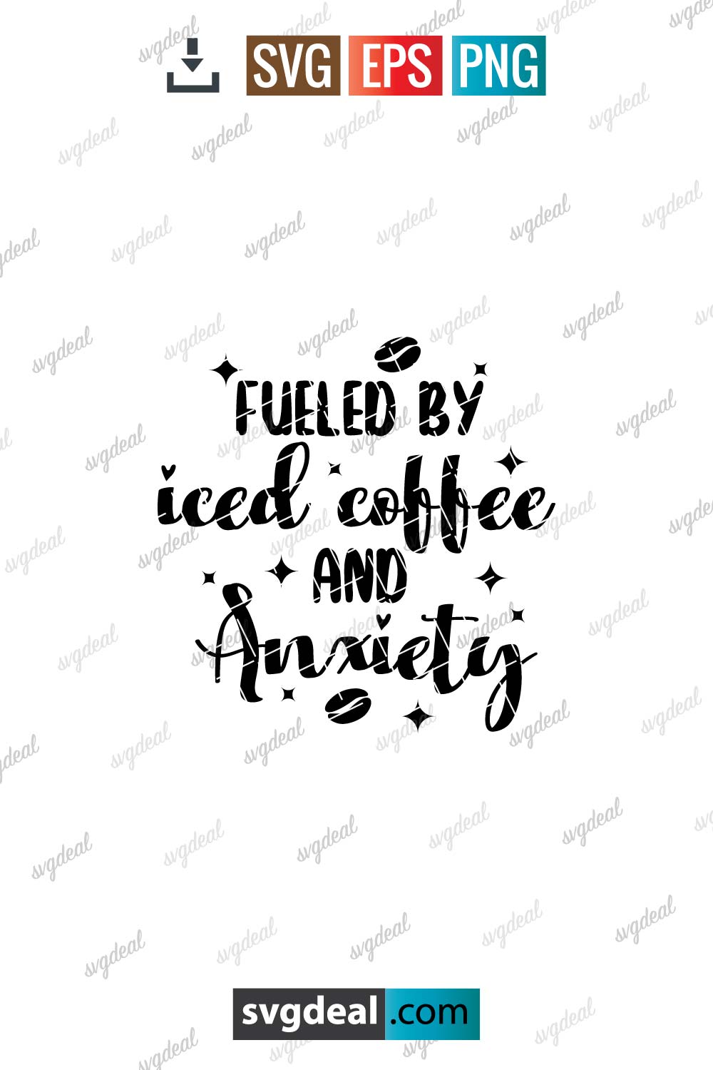 Fueled By Iced Coffee and Anxiety Svg - Free SVG Files Fueled By Iced Coffee and Anxiety Svg - Free SVG Files